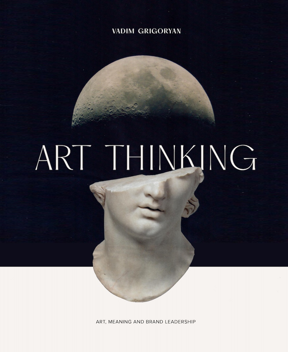 Art Thinking: Art, meaning and brand leadership
